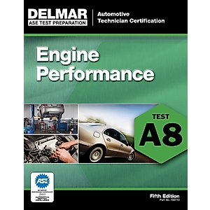 ASE Test Preparation - A8 Engine Performance (Automobile Certification Series)