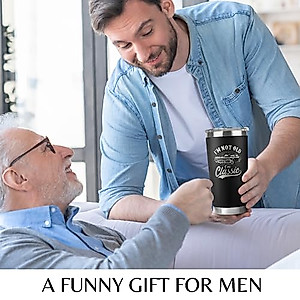 Gifts for Men - Birthday Gifts for Men - Mens Gifts for Grandpa, Him, Dad, Husband - 40th, 50th, 60th, 70th, 80th Funny Mens Birthday Gift Ideas - Christmas Gifts for Men - 20 Oz Tumbler for Men