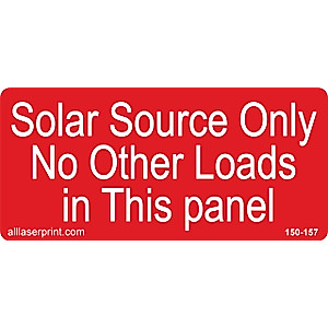 Photovoltaic Labels for PV Solar System_"Solar Source Only No Other Loads in This Panel" _3" x 1 1/2" _Pack of 10_150-157