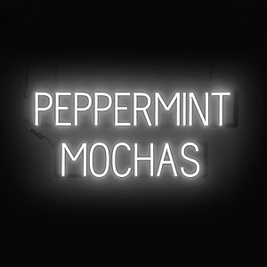 SpellBrite PEPPERMINT MOCHAS Sign for Businesses | Neon Peppermint Mochas Sign Look, White LED Light Source | 35.8" x 15.0"