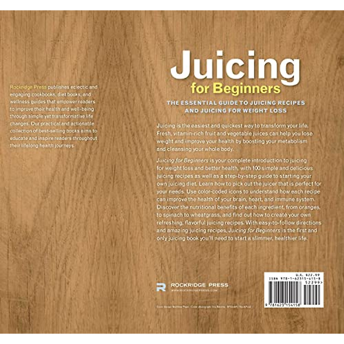 Juicing for Beginners: The Essential Guide to Juicing Recipes and Juicing for Weight Loss
