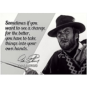 Clint Eastwood Motivational Quote Poster Inspirational Picture Posters Western Theater Memorabilia Signed Autographed Legends Gunsmoke Classic Authentic Actor Star Movies Wall Canvas Wall Art P102