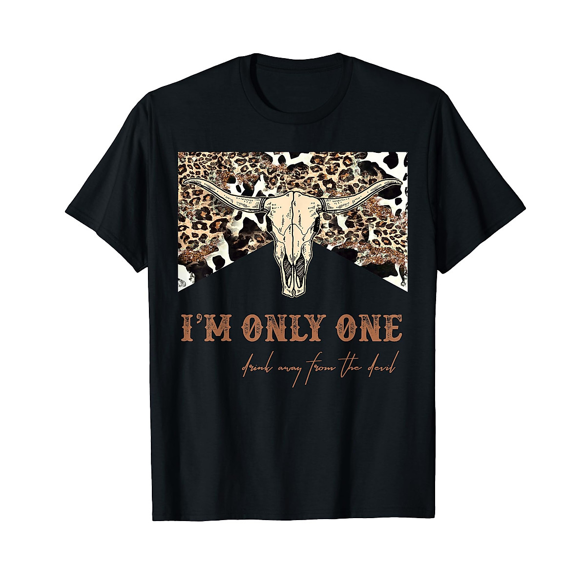 I'm Only One Drink Away From The Devil Western Cow Skull T-Shirt