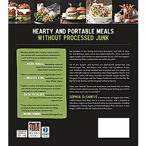 Vegan Burgers and Burritos: Easy and Delicious Whole Food Recipes for the Everyday Cook