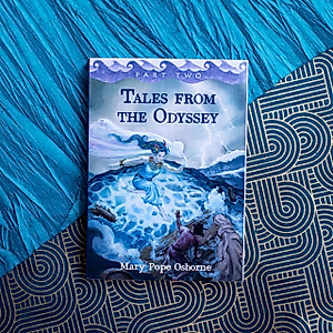 Tales from the Odyssey, Part Two (The Gray-Eyed Goddess; Return to Ithaca, The Final Battle) by Mary Pope Osborne (Part Two of Two)