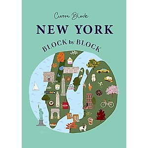New York Block by Block: An illustrated guide to the iconic American city (Block by Block, 2)