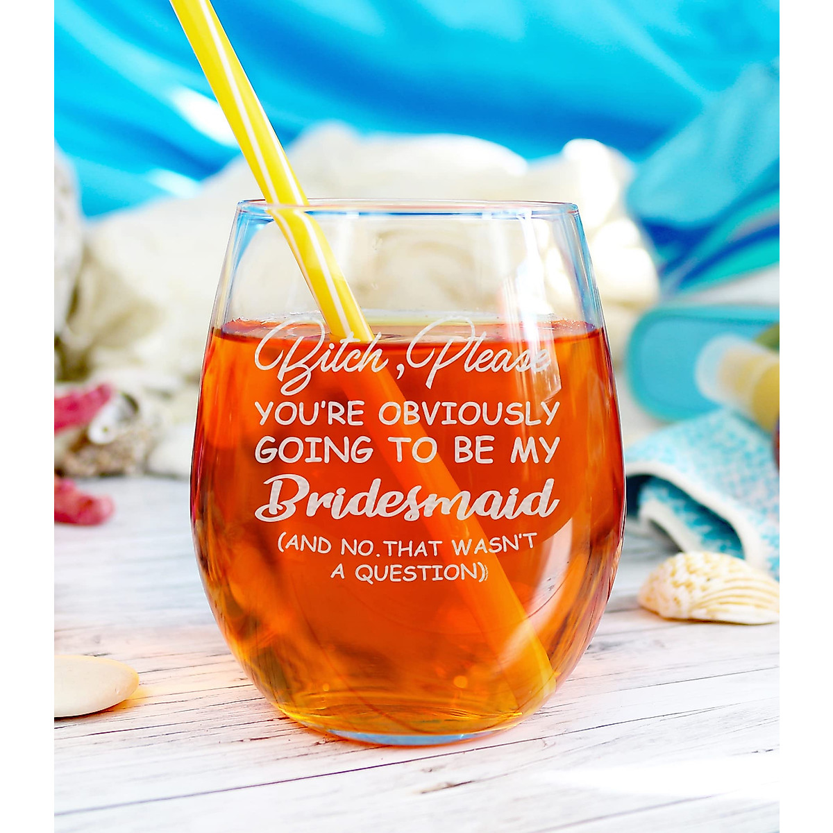 NeeNoNex Bitch, Please You're Obviously Going To Be My Bridesmaid (And No. That Wasn't A Question) Stemless Wine Glass - Funny Bridesmaid Proposal - (BrIdesmaid)