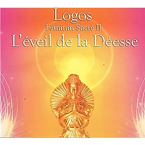 Féminin Sacré II - L'éveil de la Déesse