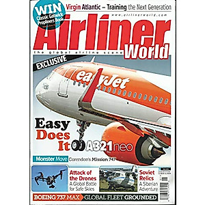 AIRLINER WORLD MAGAZINE, EXCLUSIVE EASY DOES IT A321 NEO MAY 2019