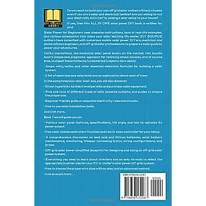 SOLAR POWER FOR BEGINNERS ALL IN ONE: A DIY GUIDE TO SOLAR ENERGY, DESIGNING, AND INSTALLING GRID-TIED, HYBRID, AND OFF-GRID SOLAR SYSTEMS FOR YOUR ... CABIN, (SELF SUFFICIENT SURVIVALIST SERIES)