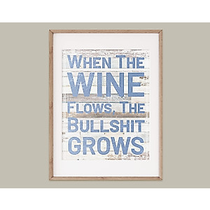 Kitchen Sign Wall Decor - Wine Lover Gifts - Funny Signs - Bar Wall Decorations - Country Kitchen Decor - Funny Wine Quote - Rustic Wisdom Quotation Artwork - 8x10 - UNFRAMED