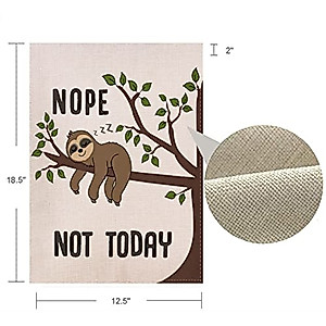 Nope Not Today Garden FLag, Cute Sleepy Sloth Funny Sayings Novelty Humorous Decorative Sign for Outdoor 12.5x18.5 Inch