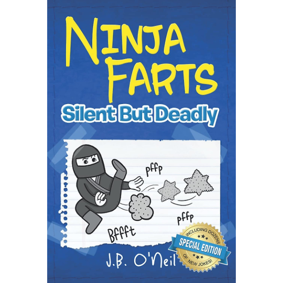 Ninja Farts: Silent But Deadly (The Disgusting Adventures of Milo Snotrocket)