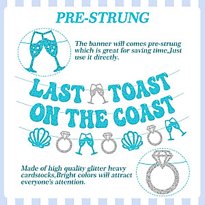Last Toast on the Coast Banner Beach Bachelorette Party Decorations for Girl Women Nautical Bridesmaid Coastal Bride To Be Blue Bridal Shower Party Supplies
