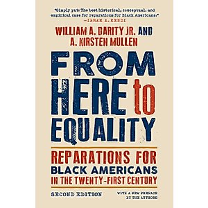 From Here to Equality, Second Edition: Reparations for Black Americans in the Twenty-First Century