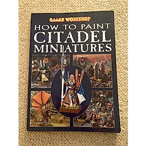 How to Paint Citadel Miniatures
