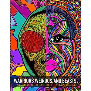 Warriors, Weirdos, and Beasts Volume 2: Sci-Fi/Horror/Fantasy Adult Coloring Book