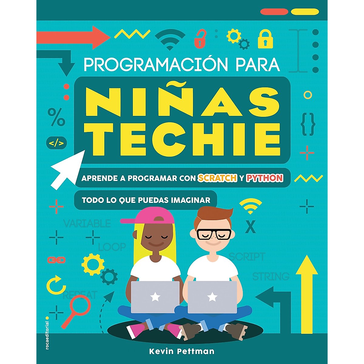 Coding - Programación para niñas Techie / You Can Code (Spanish Edition)