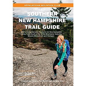 Southern New Hampshire Trail Guide: AMC’s Comprehensive Resource for New Hampshire Hiking Trails South of the White Mountains, featuring Mounts Monadnock and Cardigan