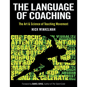 The Language of Coaching: The Art & Science of Teaching Movement