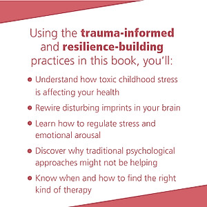 The Adverse Childhood Experiences Recovery Workbook: Heal the Hidden Wounds from Childhood Affecting Your Adult Mental and Physical Health