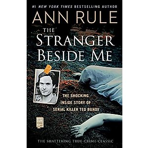 The Stranger Beside Me: The Shocking Inside Story of Serial Killer Ted Bundy