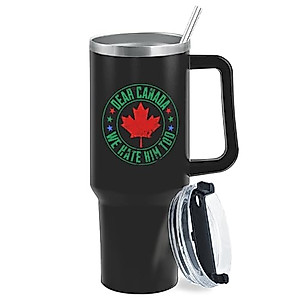 Dear Canada We Hate Him Too Political Tumbler With Lid And Straw Ice Coffee Women