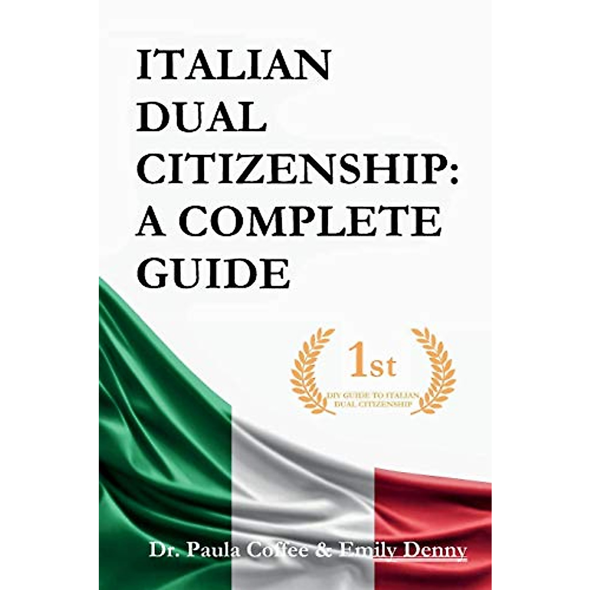 Italian Dual Citizenship: A Complete Guide