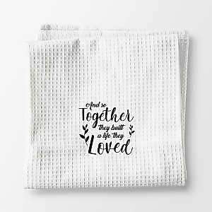 Voatok Together They Built A Life They Loved Kitchen Towels Dish Towels,Inspirational Quotes Decorative Home Kitchen Towels,Housewarming Gift,Couples Gifts