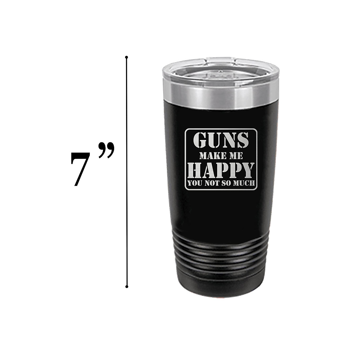 Rogue River Tactical Funny Hunting 20 Oz. Travel Tumbler Mug Cup w/Lid Vacuum Insulated Hot or Cold Guns Make Me Happy You Not So Much Hunter Gift Black