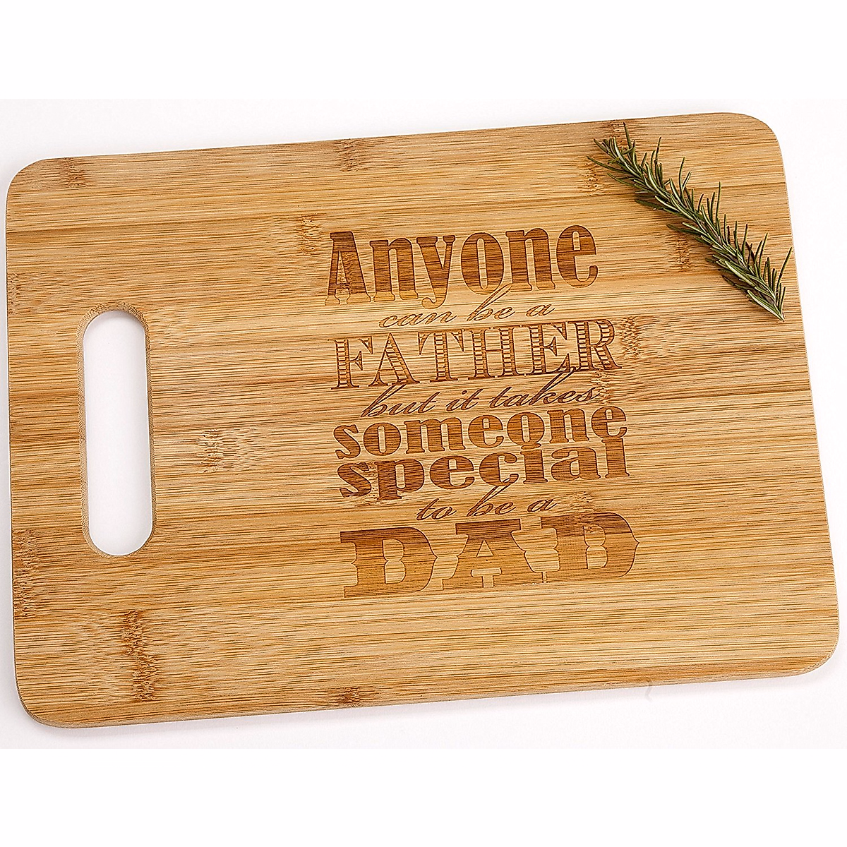 Anyone Can Be A Father But It Takes Someone Special To Be A Dad Engraved Bamboo Wood Cutting Board with Handle Sentimental Father's Day Gift