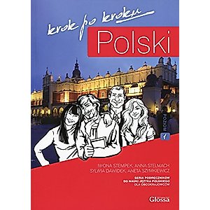 Polski, Krok Po Kroku: Level 1 (A1/A2): Coursebook for Learning Polish as a Foreign Language (Polish Edition)
