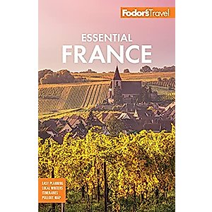 Fodor's Essential France (Full-color Travel Guide)