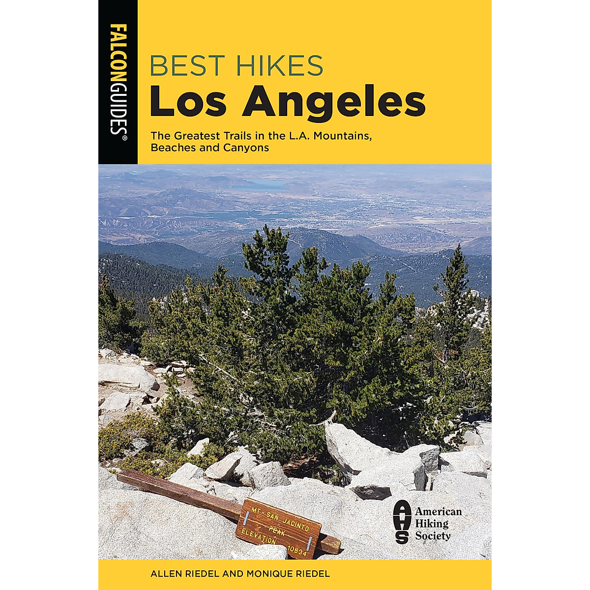 Best Hikes Los Angeles: The Greatest Trails in the LA Mountains, Beaches, and Canyons (Best Hikes Near Series)