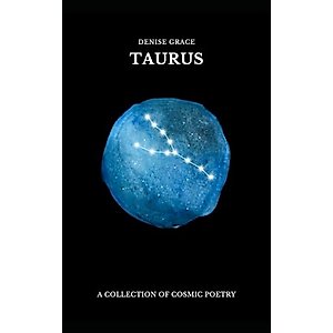 TAURUS: A COLLECTION OF COSMIC POETRY