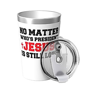 No-Matter-Who-Is-President-Jesus-Is-Still-Lord Gifts For Women Men 12oz Stainless Steel Insulated Coffee Mug Double Wall Vacuum Travel Mug Tumbler Cup with Sliding Lid-K