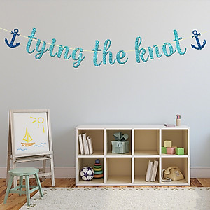 Maicaiffe Tying the Knot Banner - Nautical Wedding Party Decor - Engagement - Bride to Be - Ship's Anchor Sign Bachelorette Party Decorations, Blue Glitter