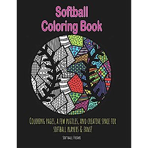 Softball Coloring Book: Coloring pages, a few puzzles, and creative space for players and fans!