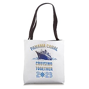 Panama Canal Cruising Together 2023 Family Friends Cruise Tote Bag