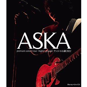 ASKA Premium Concert Tour - Higher Ground - Encore Performance 2022 (Blu-ray Disc+2CD)
