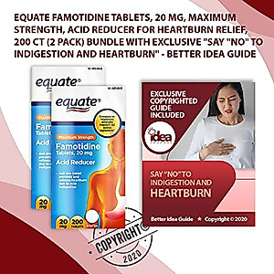 Equate Famotidine Tablets, 20 mg, Maximum Strength, Acid Reducer for Heartburn Relief, 200 Ct (2 Pack) +"Say"NO" to Indigestion and Heartburn" Better Idea Guide