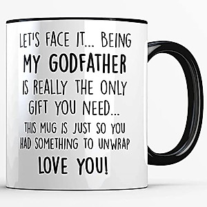 CAE Design Co Funny Godfather Mug - Being My Godfather Is Really the Only Gift You Need - From Goddaughter Godson Godchild - 11oz - White