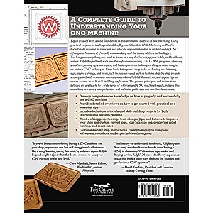 Beginner's Guide to CNC Machining in Wood: Understanding the Machines, Tools, and Software, Plus Projects to Make (Fox Chapel Publishing) Clear Step-by-Step Instructions, Diagrams, and Fundamentals