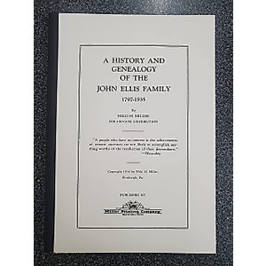 A history and genealogy of the John Ellis family, 1797-1935