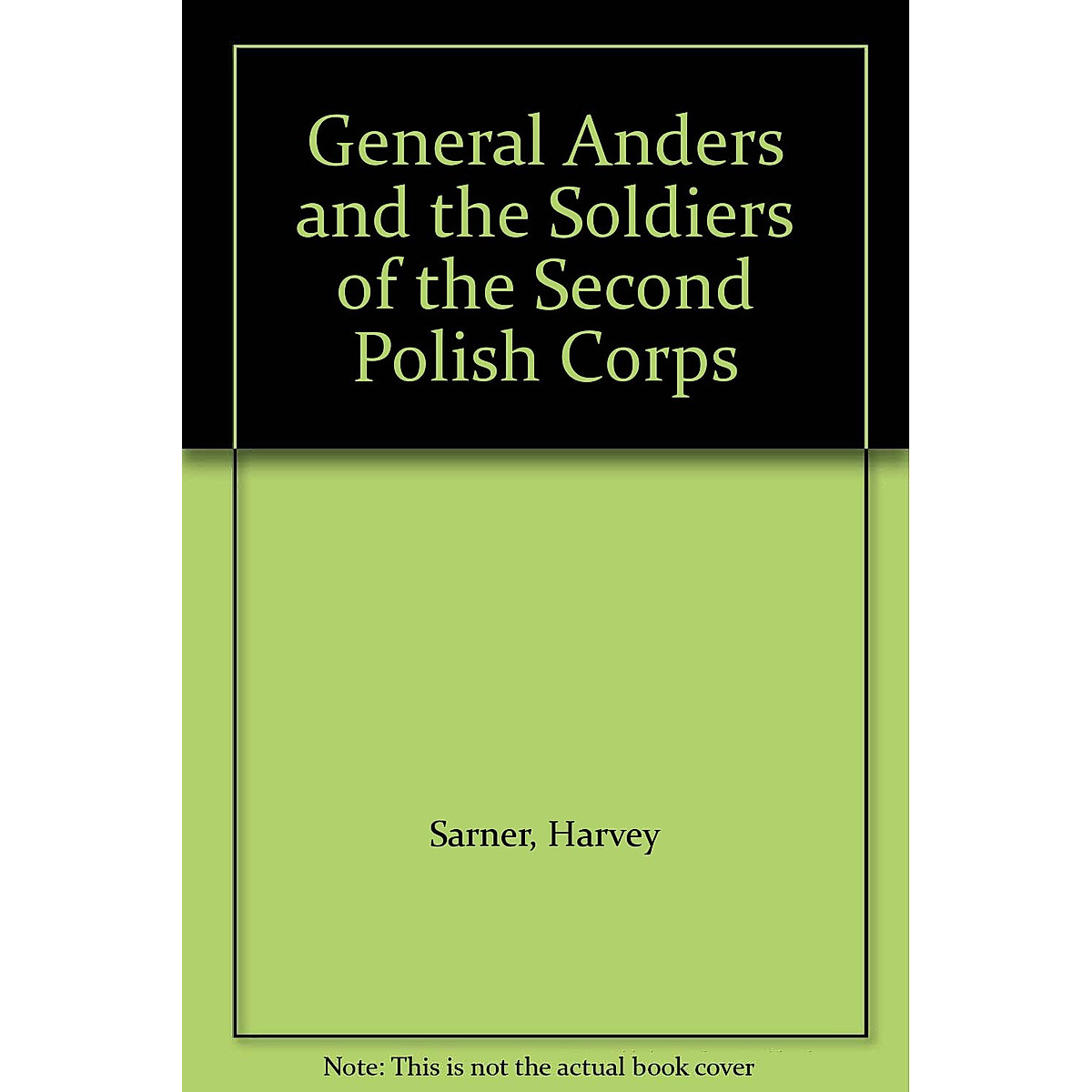 General Anders and the Soldiers of the Second Polish Corps