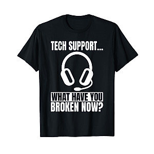 Tech Support Help Desk Information Technology Call Center T-Shirt