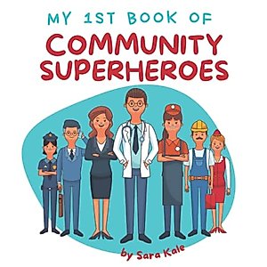 My 1st Book of Community Superheroes: Learn about community helpers (For Toddlers and Kids ages 2-5 years)
