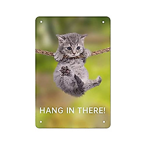 Vintage Tin Sign Art Funny Cat Metal Poster Cat Metal Tin Signs Hang in There Cat Poster Retro Metal Logo Poster Home Kitchen Bar Cafe Bathroom Wall Decor Gifts 8x12 inch
