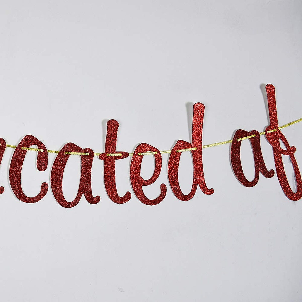 Educated AF Banner, Graduation 2022 Party Decorations, Congrats Grad Bunting Sign, Red Glitter