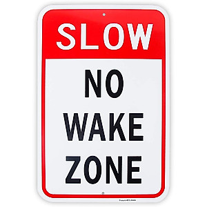 Large Slow No Wake Zone Sign, 18"x 12" .04" Aluminum Reflective Sign Rust Free Aluminum-UV Protected and Weatherproof